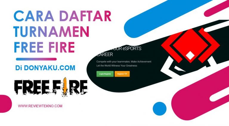 Cara Mendaftar Turnamen Free Fire di Donyaku.com Terbaru!
