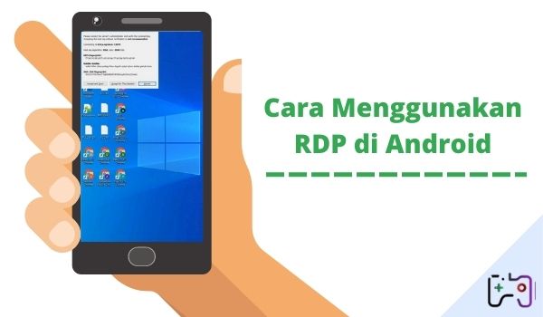 Cara Mudah Menggunakan RDP di Android Terbaru 2022!