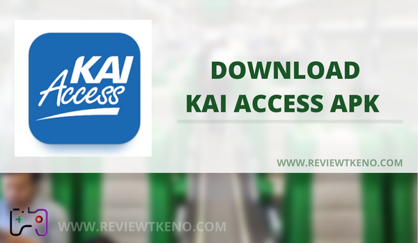 KAI Access APK Download Latest Version 5.0.5 - ReviewTekno.com